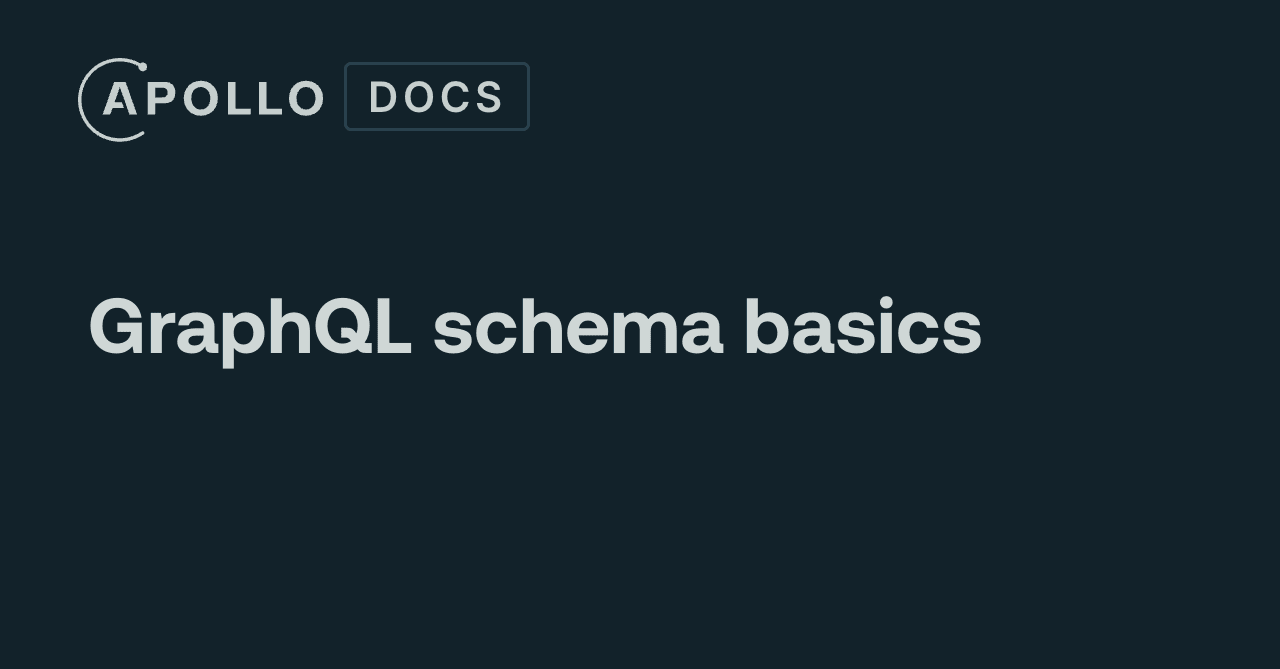 GraphQL 模式基础 | Apollo GraphQL 文档 - Apollo GraphQL 中文